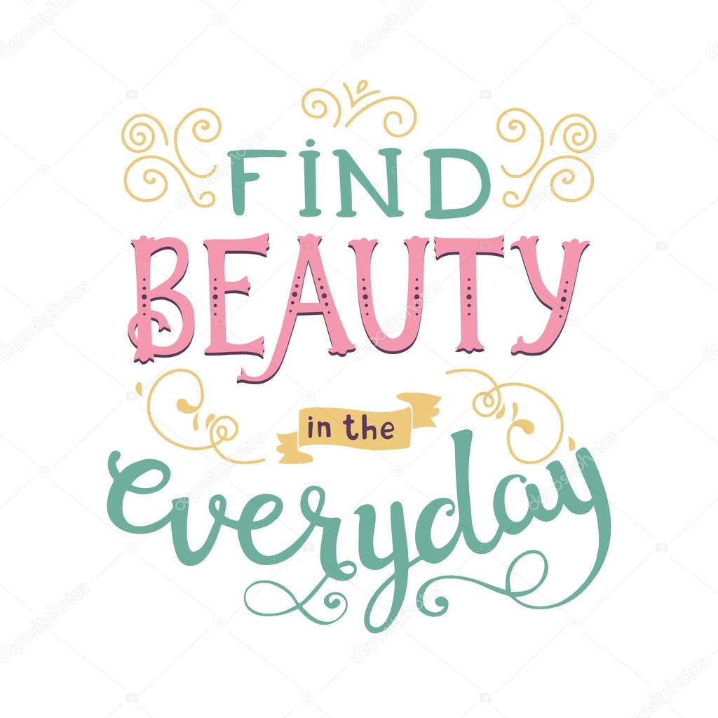 Find beauty in the everyday — Stock Vector © Maryart #103101122