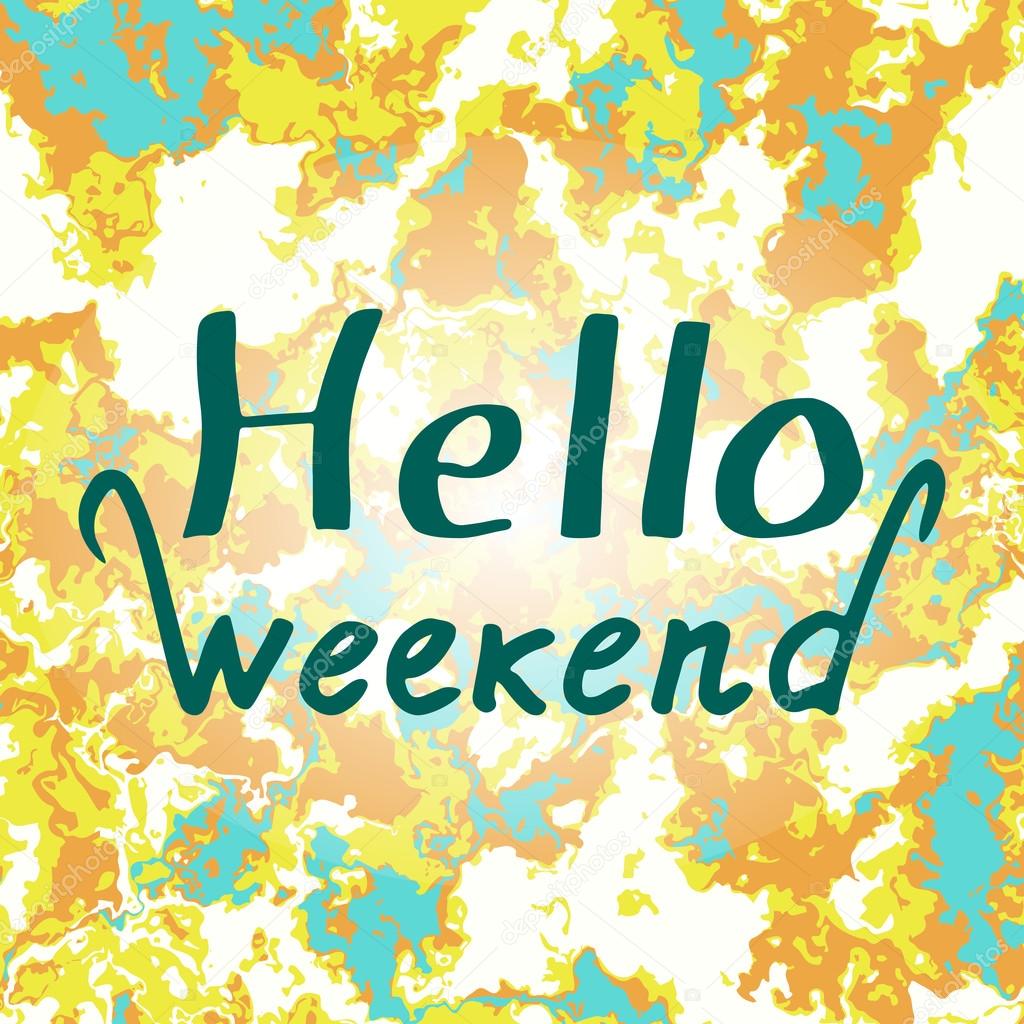 Hello Weekend: handwritten vector text. Stock Vector Image by ©Ciklamen ...