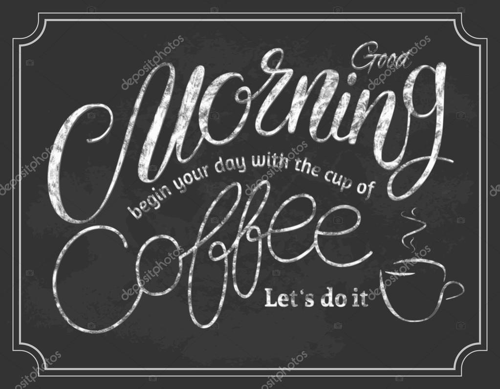 Good Morning lettering. Coffee quotes. Hand written design. Stock ...