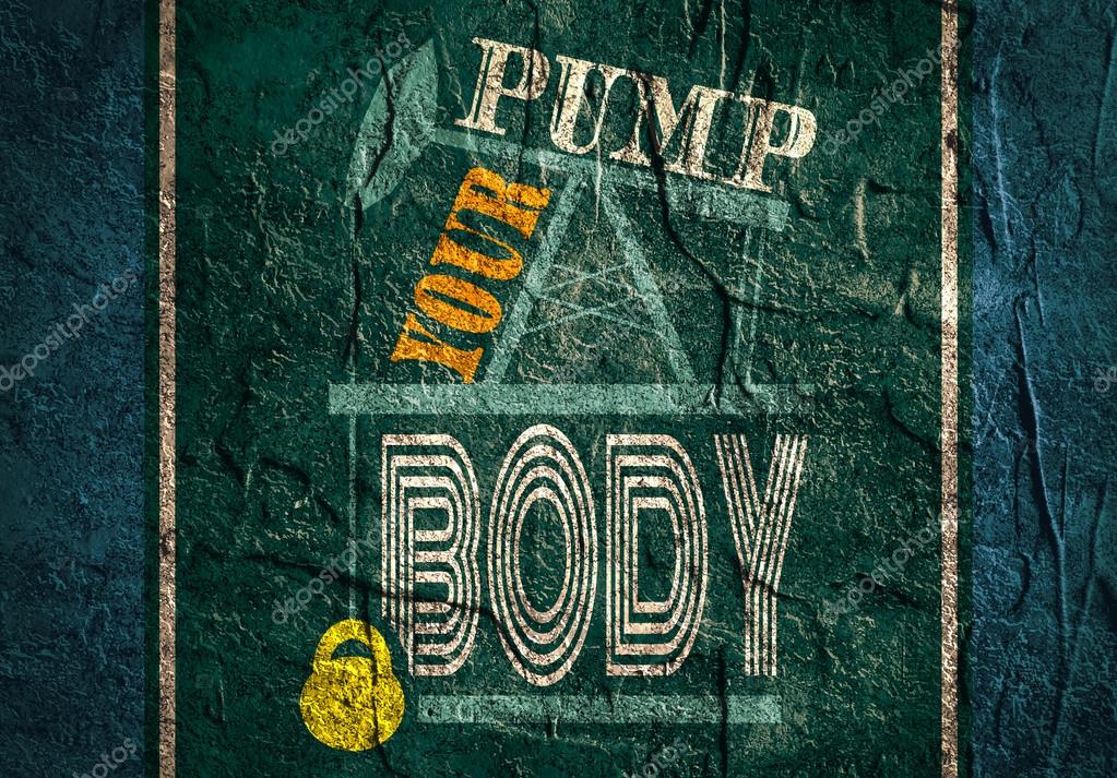 Pump your body. Gym and Fitness Motivation Quote. — Stock Photo © JEGAS ...