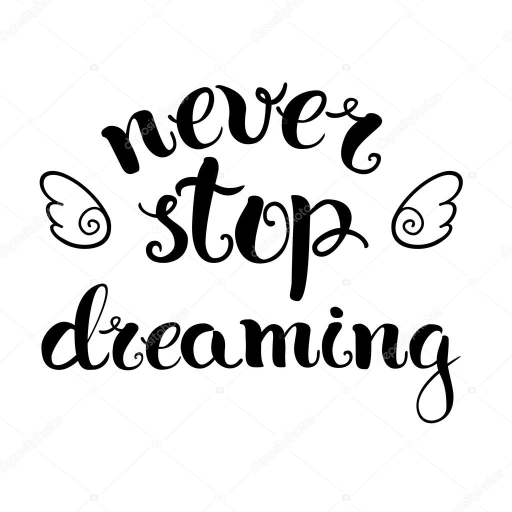 Never stop dreaming — Stock Vector © Indigofish #86383228 Never stop dreaming — Stock Vector © Indigofish #86383228