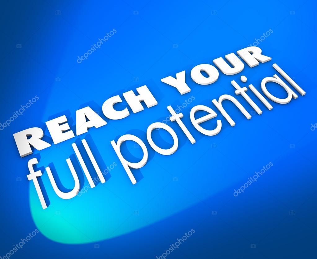 Reach Your Full Potential 3d Words New Opportunity Growth — Stock Photo ...