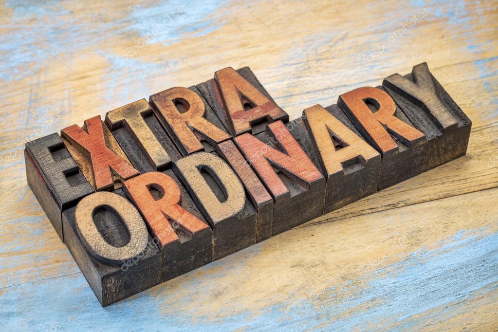 Extraordinary word in wood type Stock Photo by ©PixelsAway 98420154