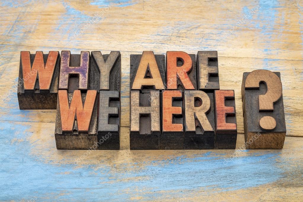 Why are we here question Stock Photo by ©PixelsAway 98663436