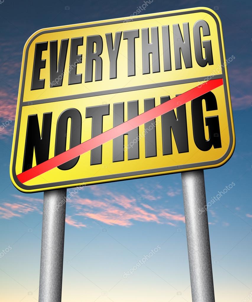 Everything or nothing sign Stock Photo by ©kikkerdirk 76450471