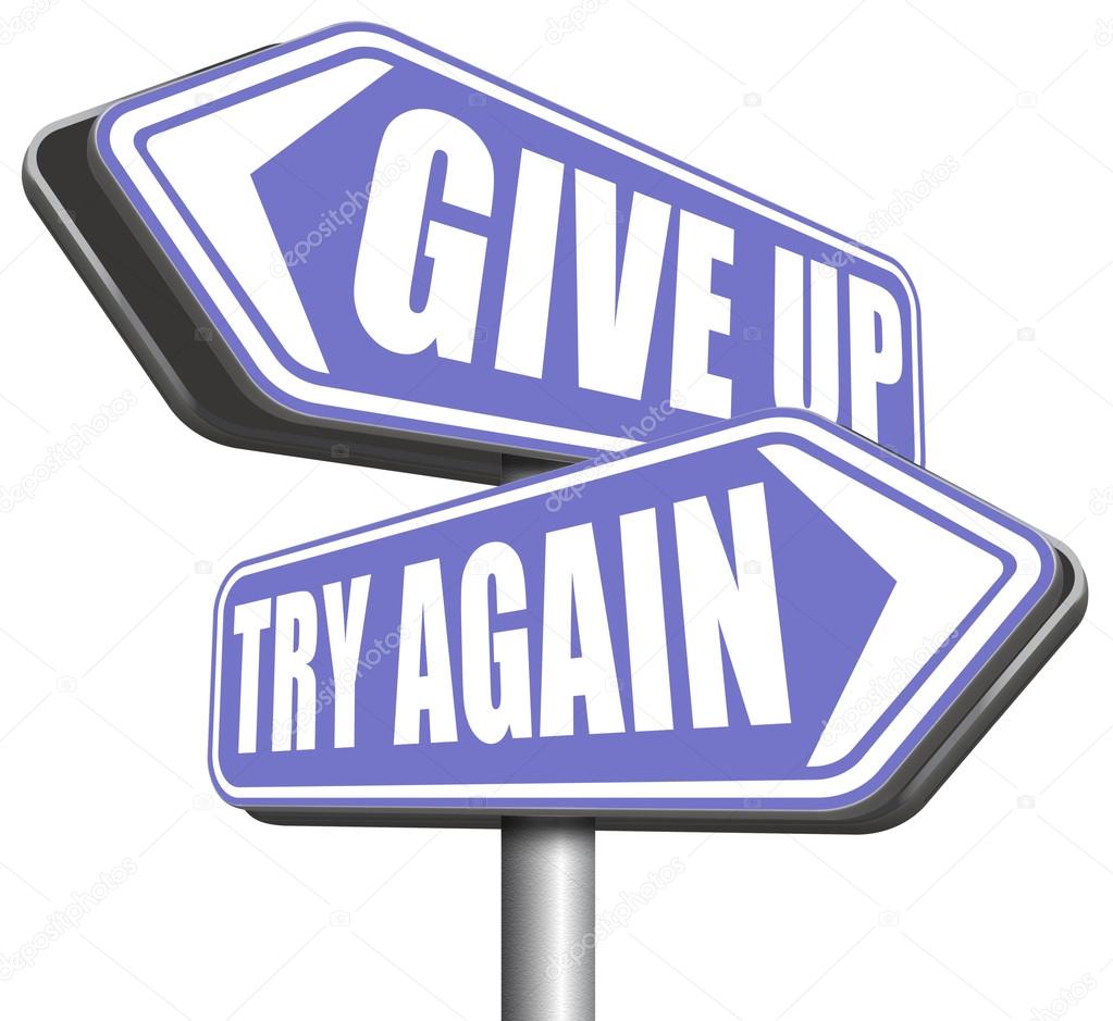 Never give up try again keep going sign — Stock Photo © kikkerdirk ...
