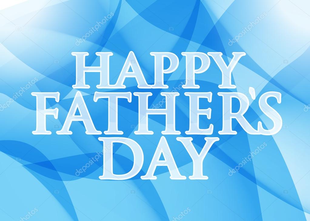 Happy fathers day. blue abstract background — Stock Photo © alexmillos ...