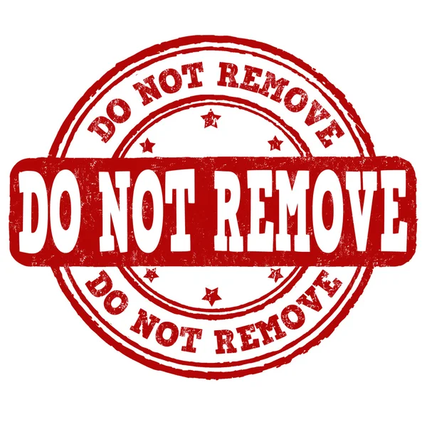 Do not remove stamp Stock Vector by ©roxanabalint 103930908
