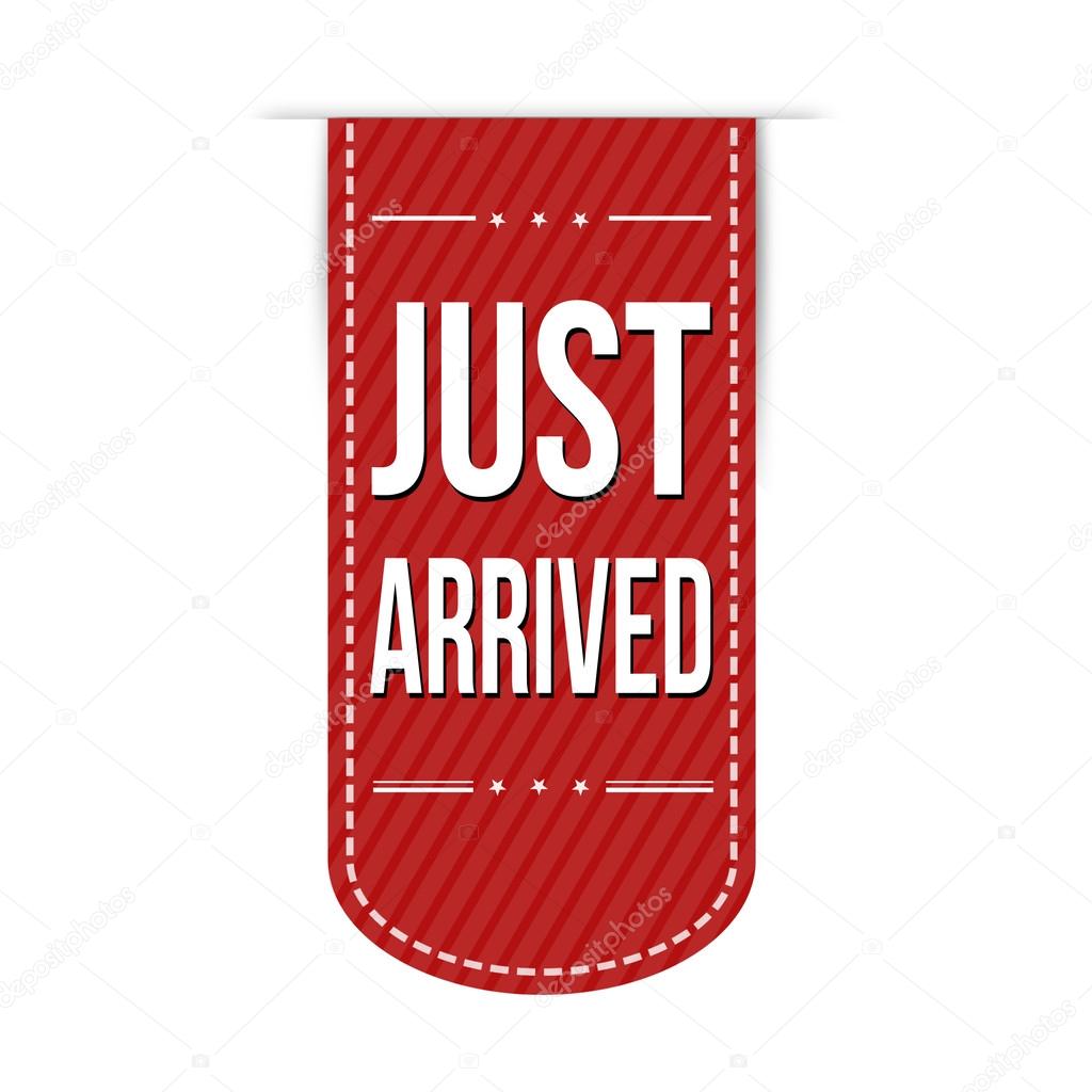 Just arrived banner design Stock Vector Image by ©roxanabalint #108641144