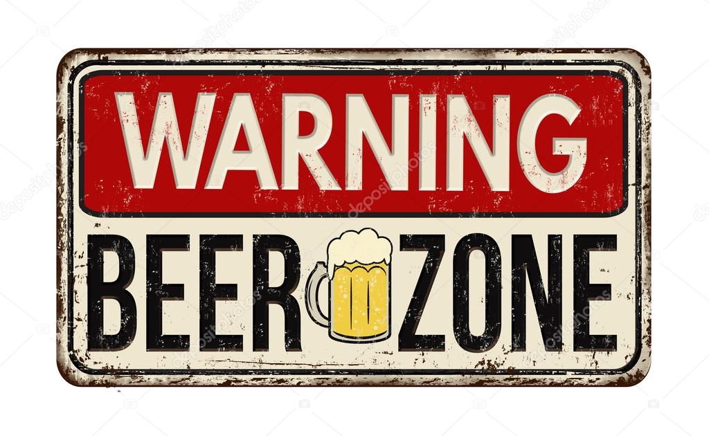 Warning beer zone rusty metal sign Stock Vector Image by ©roxanabalint ...