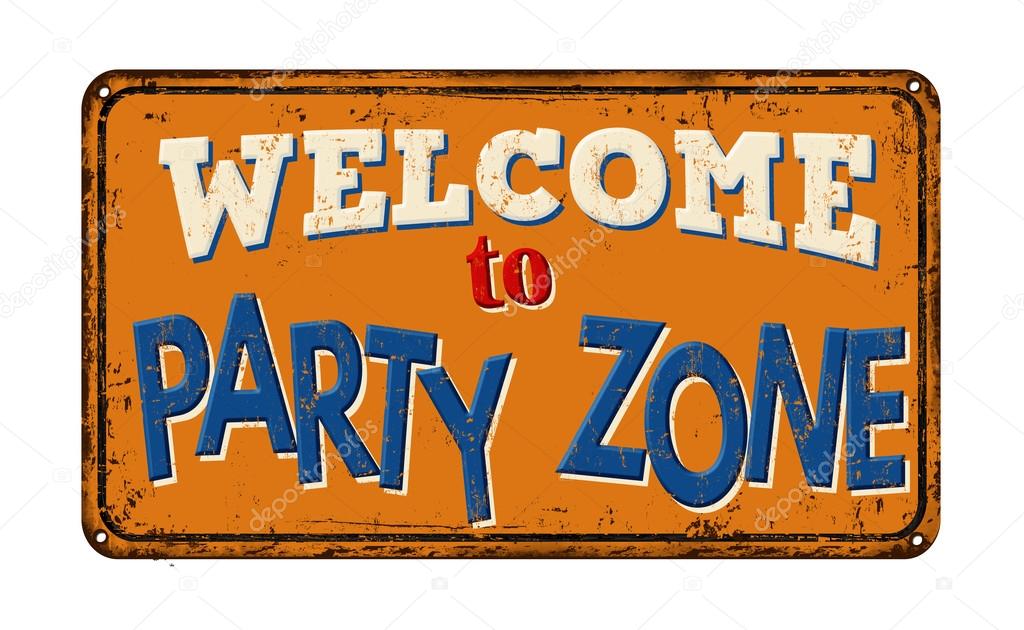 Welcome to party zone vintage rusty metal sign Stock Vector Image by ...