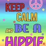 Keep calm and be a hippie. Inspirational quote about happy. Stock ...