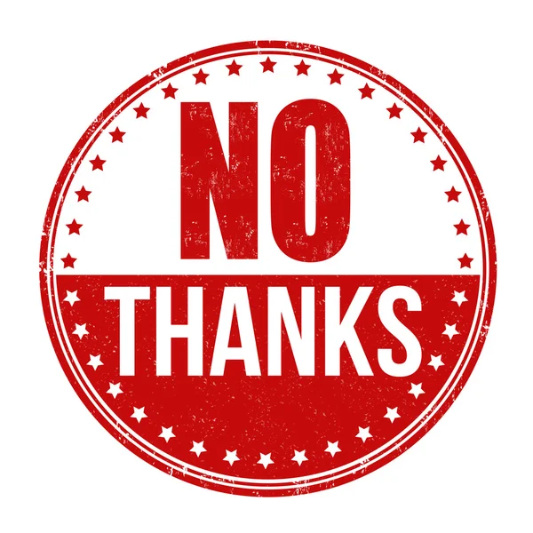 No thanks stamp Stock Vector Image by ©roxanabalint #97948152