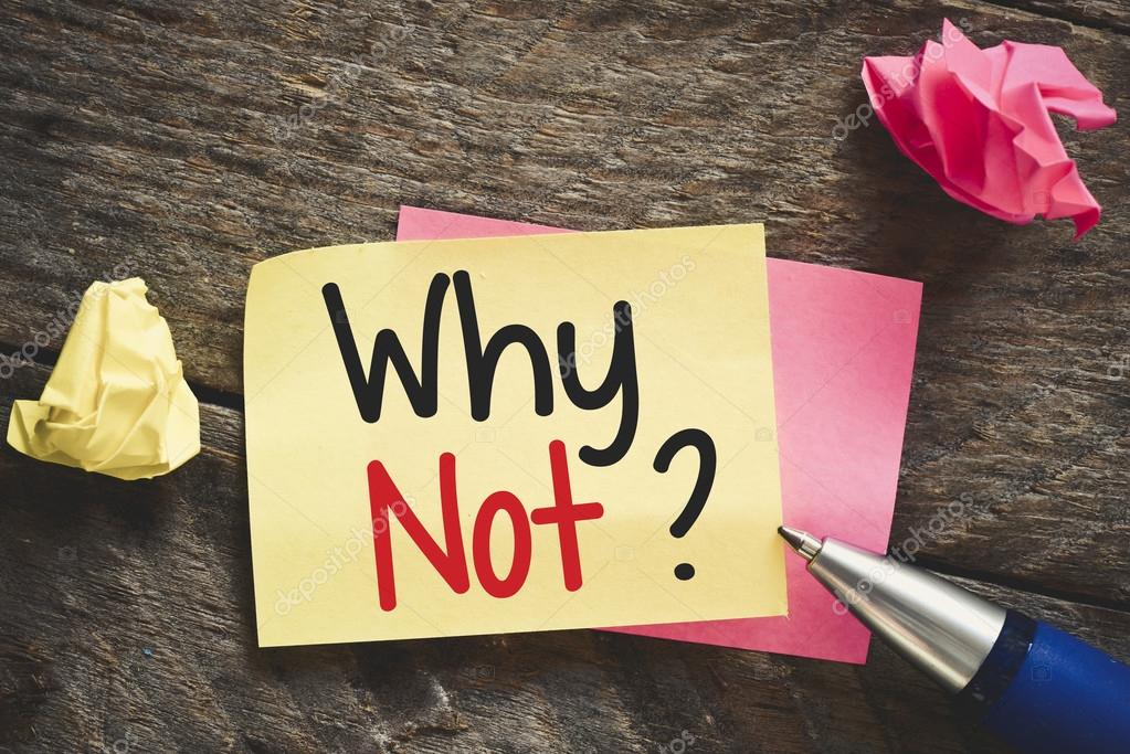 Note with why not? Stock Photo by ©roobcio 63837887