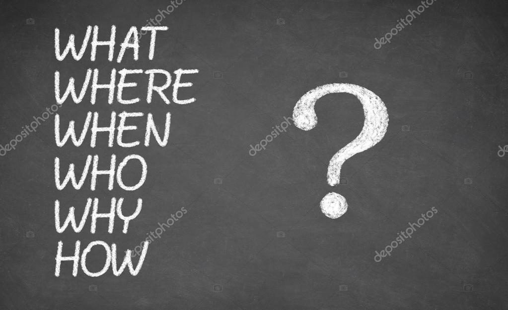 What, Where, Who, Why, When, How - written with chalk — Stock Photo ...