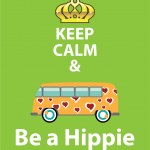 Keep calm and be a hippie. Inspirational quote about happy. Stock ...