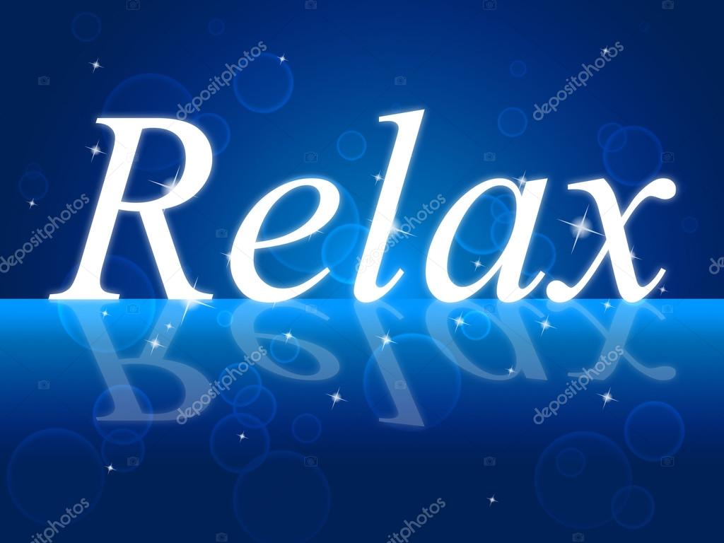 Relaxing Relax Indicates Rest Peace And Break — Stock Photo ...
