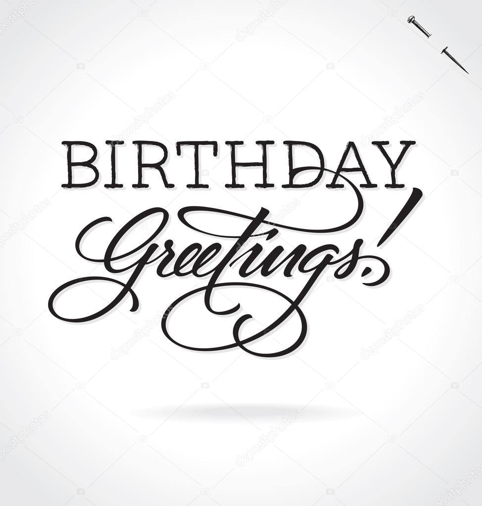 BIRTHDAY GREETINGS hand lettering, vector illustration. Hand drawn ...