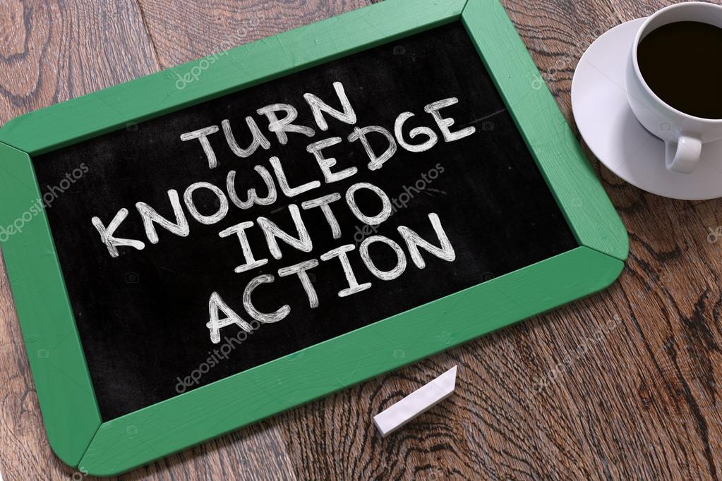 Turn Knowledge into Action - Chalkboard with Motivational Quote ...