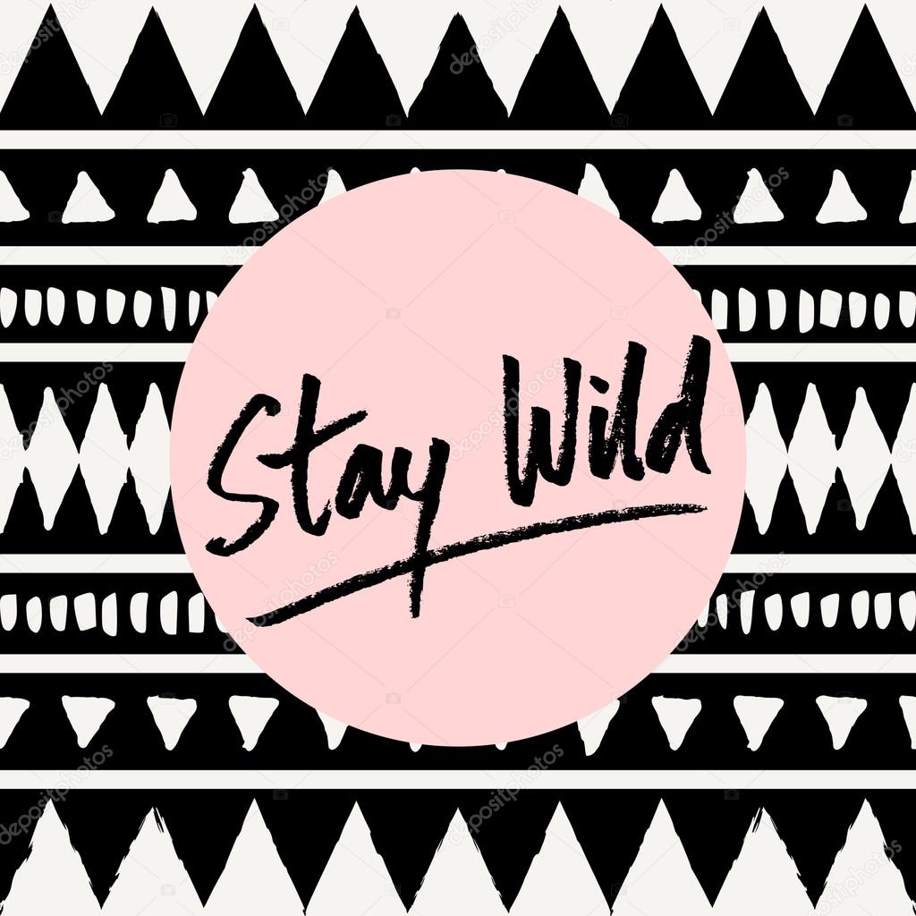 Stay Wild Poster Design — Stock Vector © ivaleks #105753706