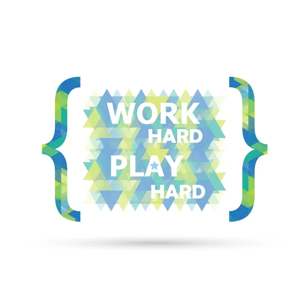 Work hard play hard. Stock Vector Image by ©ikatod #86815538