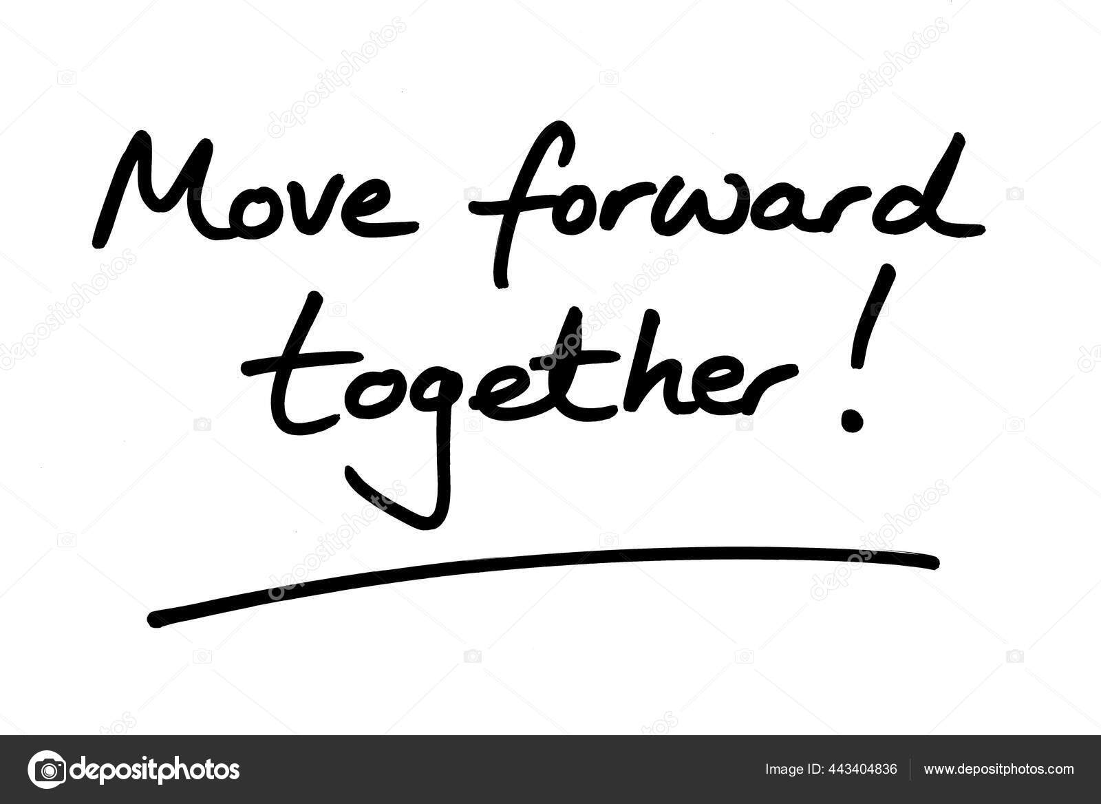 Move Forward Together Handwritten White Background — Stock Photo ...