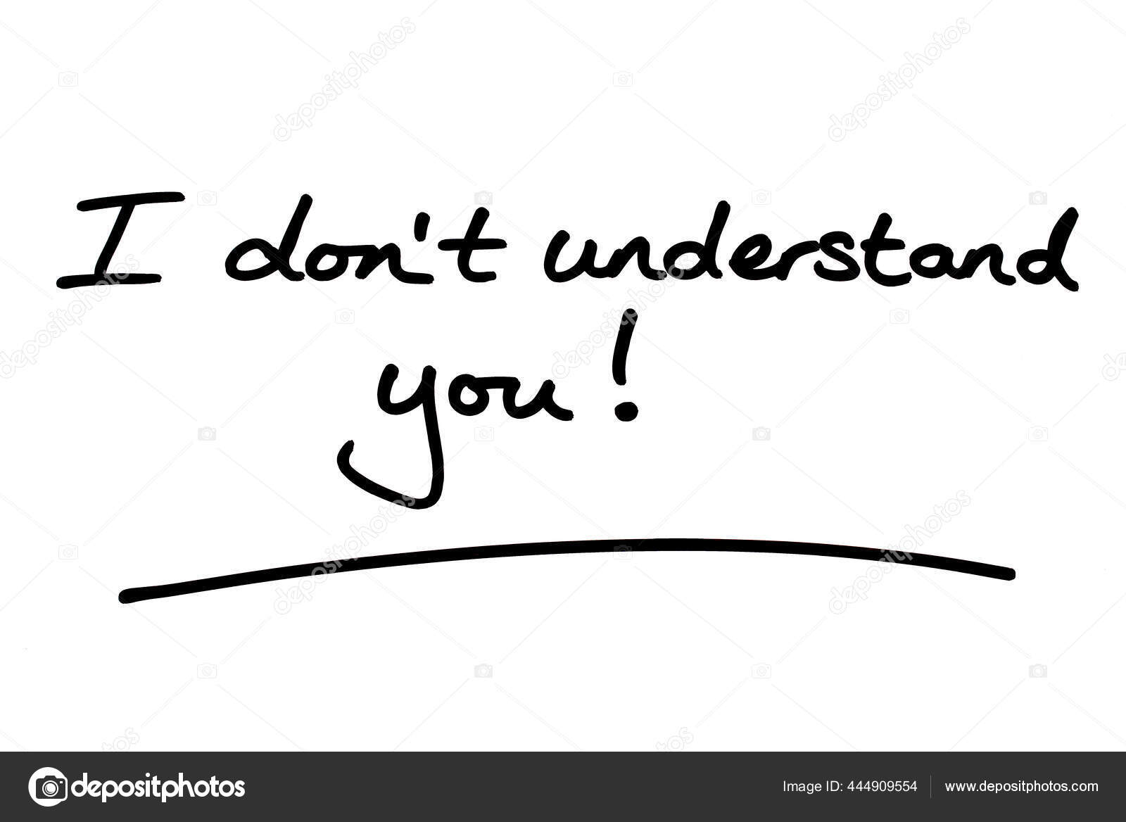Dont Understand You Handwritten White Background — Stock Photo ...