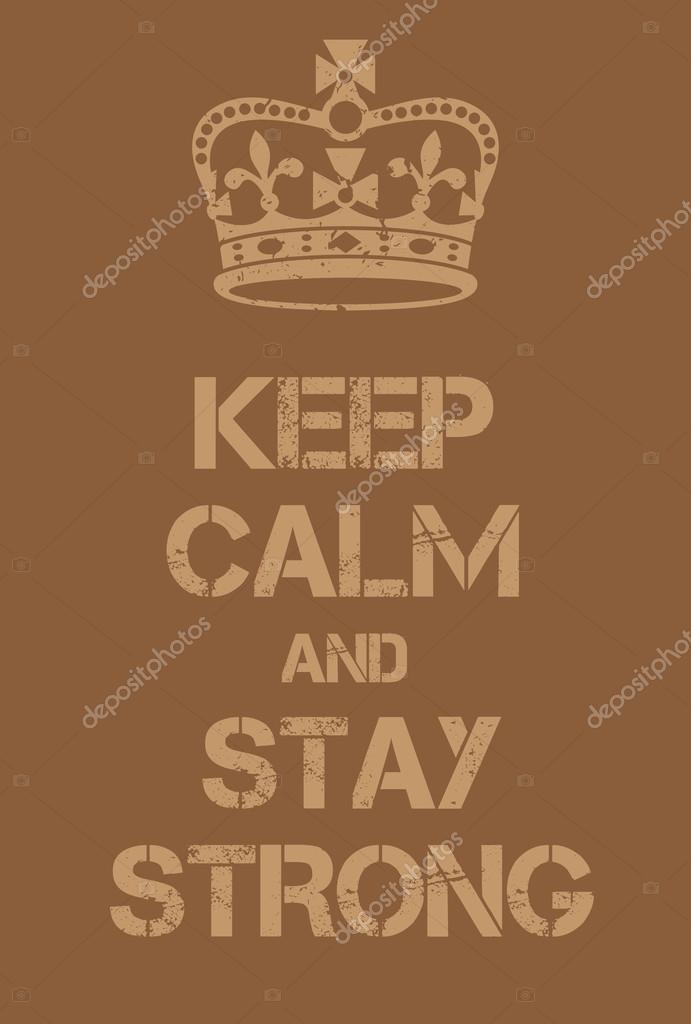 Keep Calm And Stay Strong Background