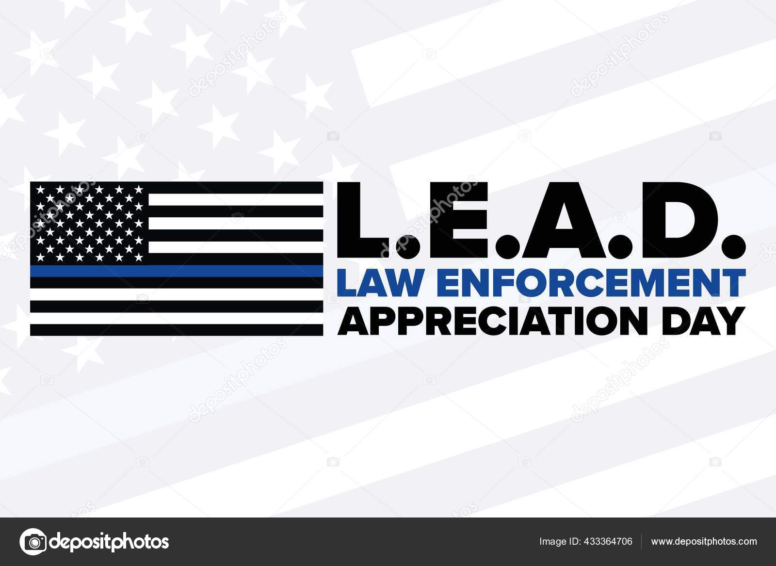 National Law Enforcement Appreciation Day L.E.A.D. January 9. Holiday ...