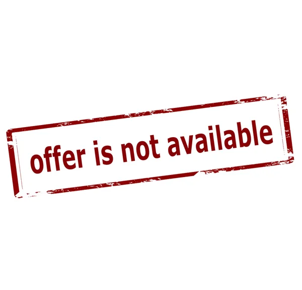 Not available sign or stamp — Stock Vector © roxanabalint #136600554