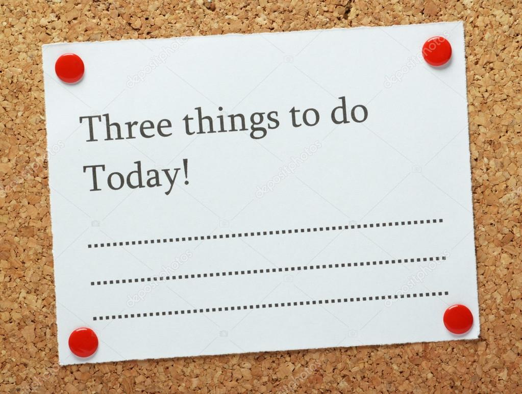 Three Things to do Today! Stock Photo by ©thinglass 57323913