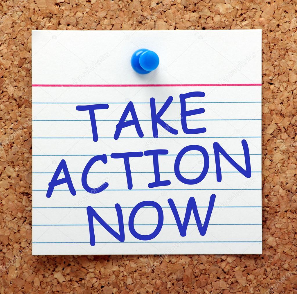Take Action Now
