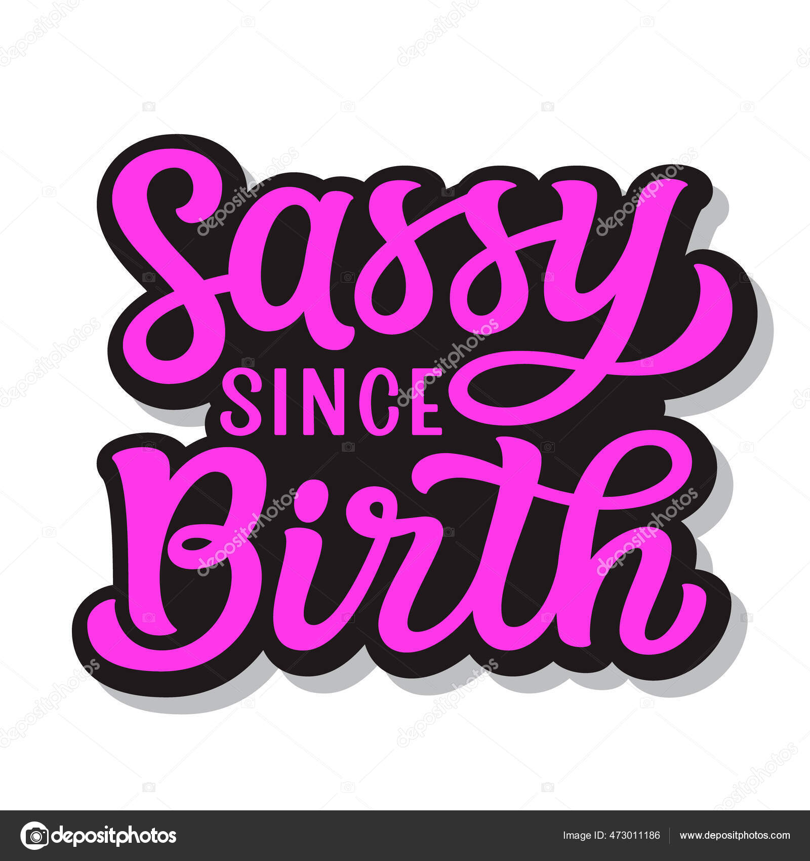 Sassy Birth Hand Lettering Funny Quote Isolated White Background Vector ...