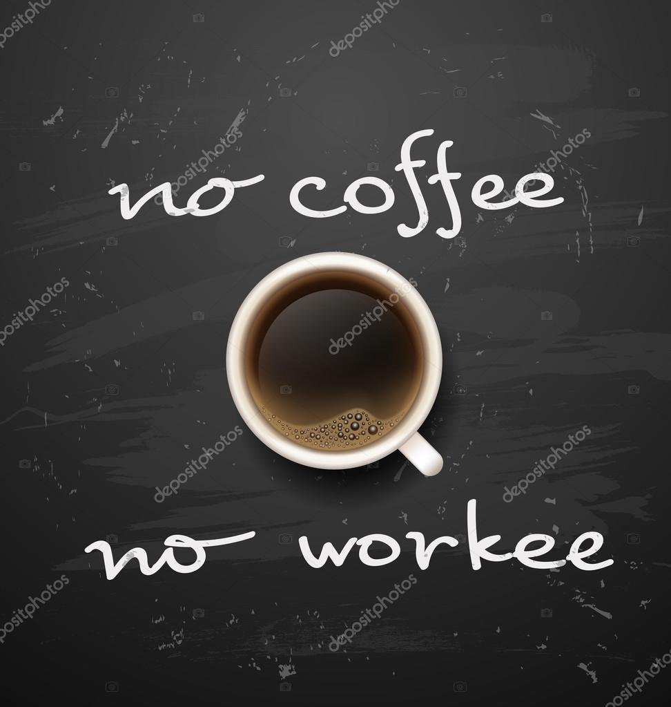 No coffee - no work background Stock Vector by ©wywenka 100582868