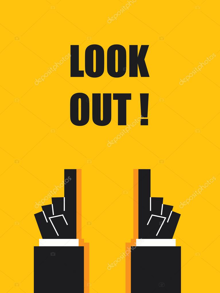 LOOK OUT signs and symbols Stock Vector Image by ©KJNNT #106652166