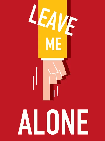 Leave me alone Vector Art Stock Images | Depositphotos