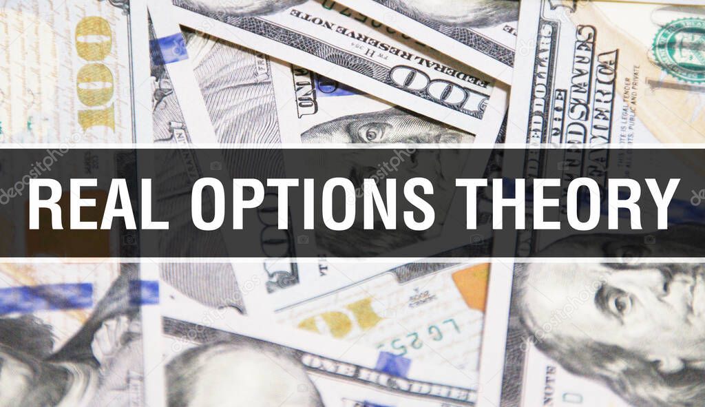 Texto de la teoría de opciones reales Concepto Primer plano. Dólares Americanos Dinero en ...