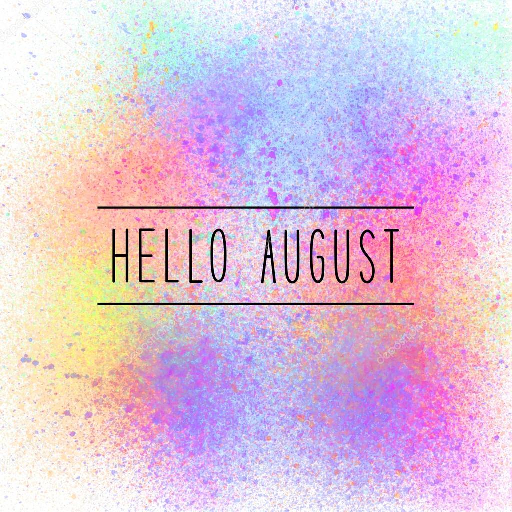 Hello August text on colorful spray paint background Stock Photo by ...