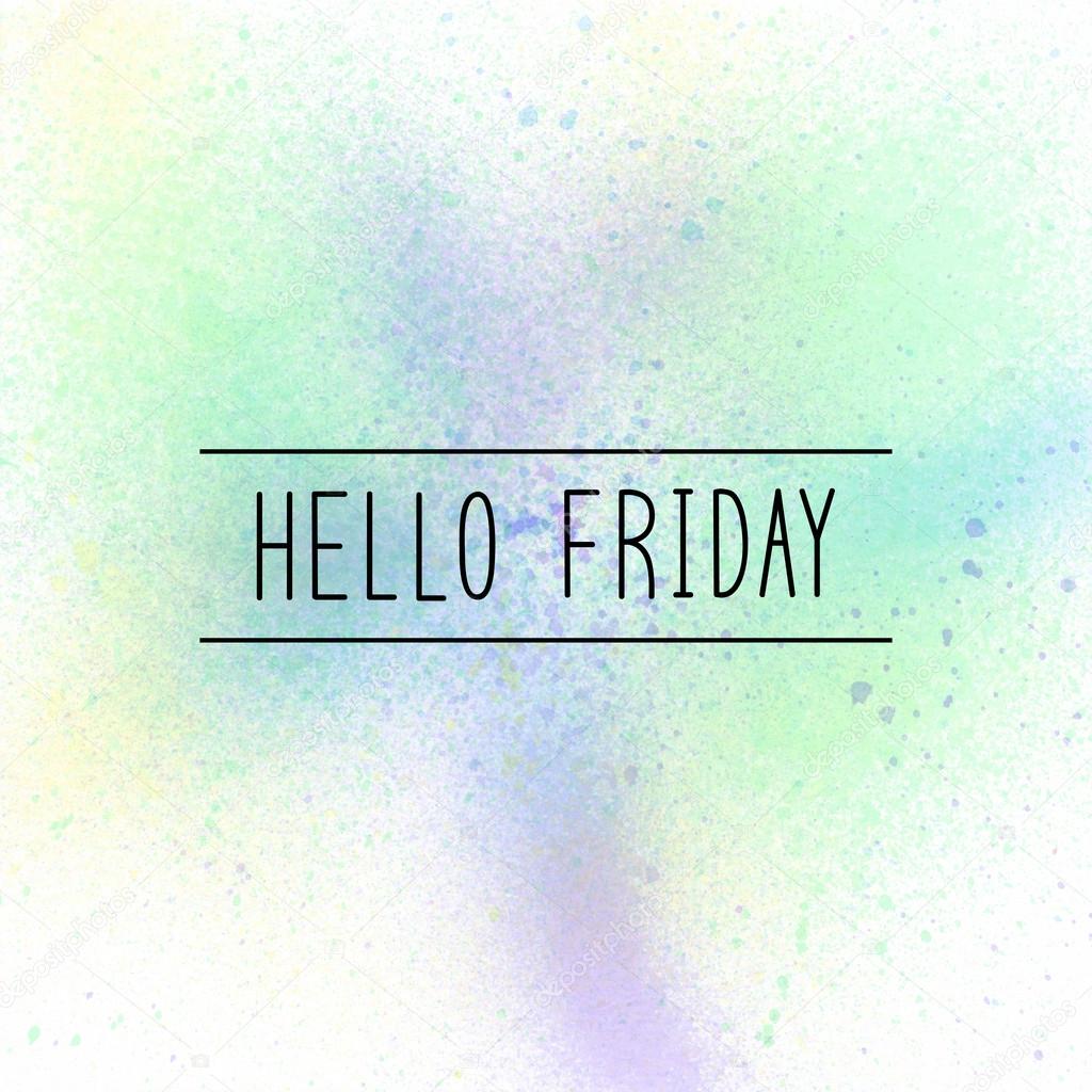 Hello Friday text on pastel watercolor background Stock Photo by ...