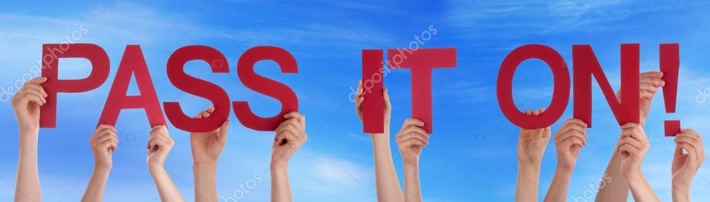 Hands Holding Straight Word Pass It On Blue Sky — Stock Photo © Nelosa ...