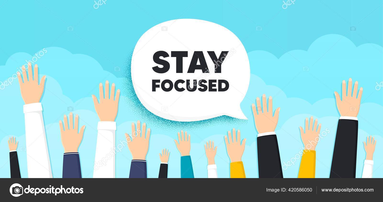 Stay Focused Motivation Quote People Hands Cloud Background ...