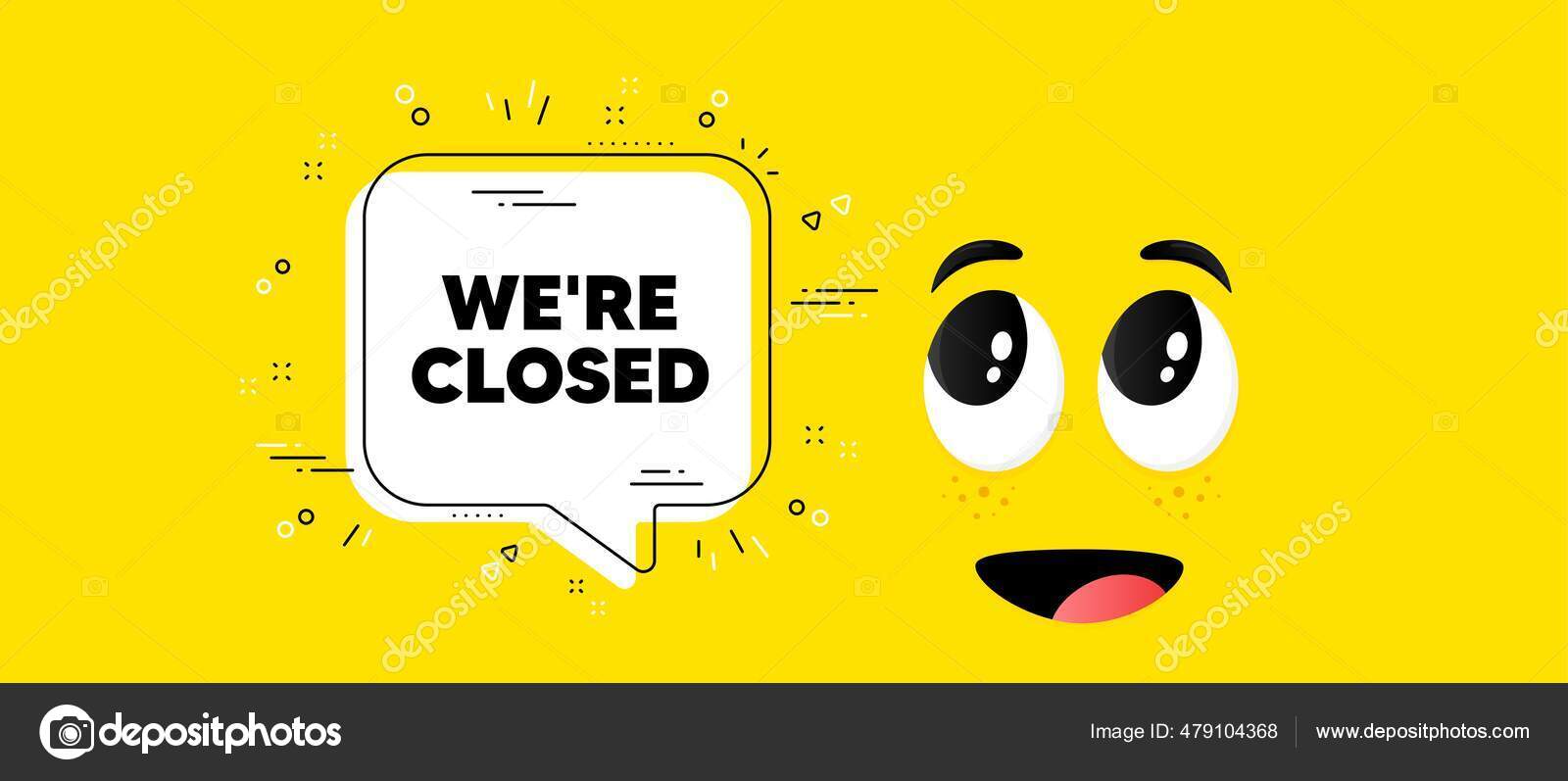 Closed Text Cartoon Face Chat Bubble Background Business Closure Sign ...