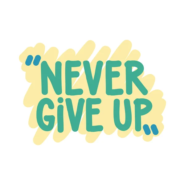 Never give up — Stock Vector © Vanzyst #91920136