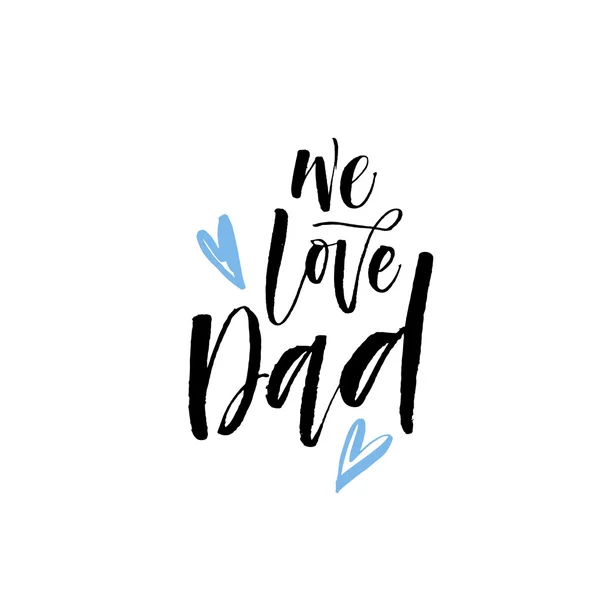 We love dad Vector Art Stock Images | Depositphotos