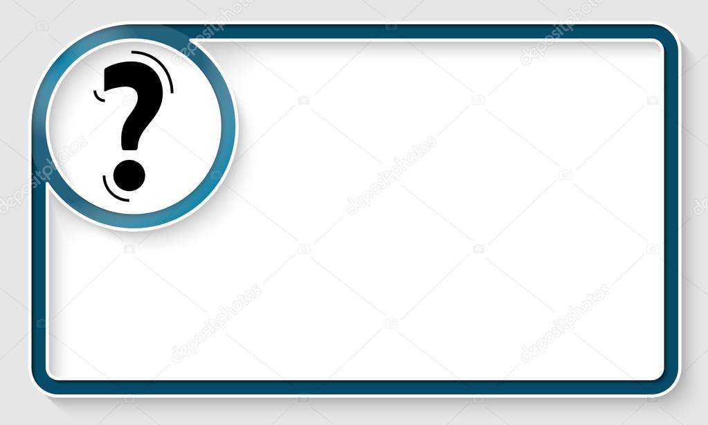 Blue text frame and white circle box with question mark Stock Vector ...