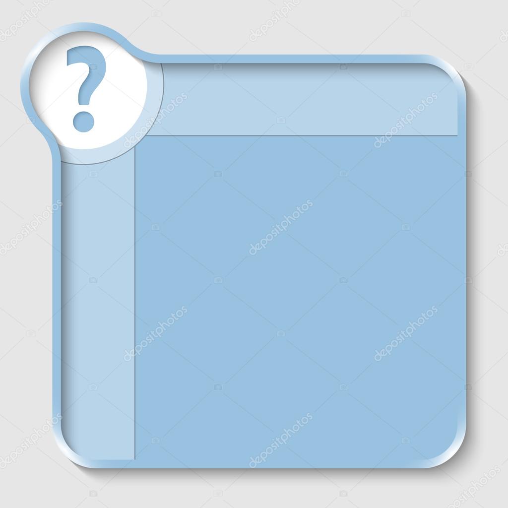 Blue text box for entering text and question mark Stock Vector by ... Blue text box for entering text and question mark Stock Vector by ...