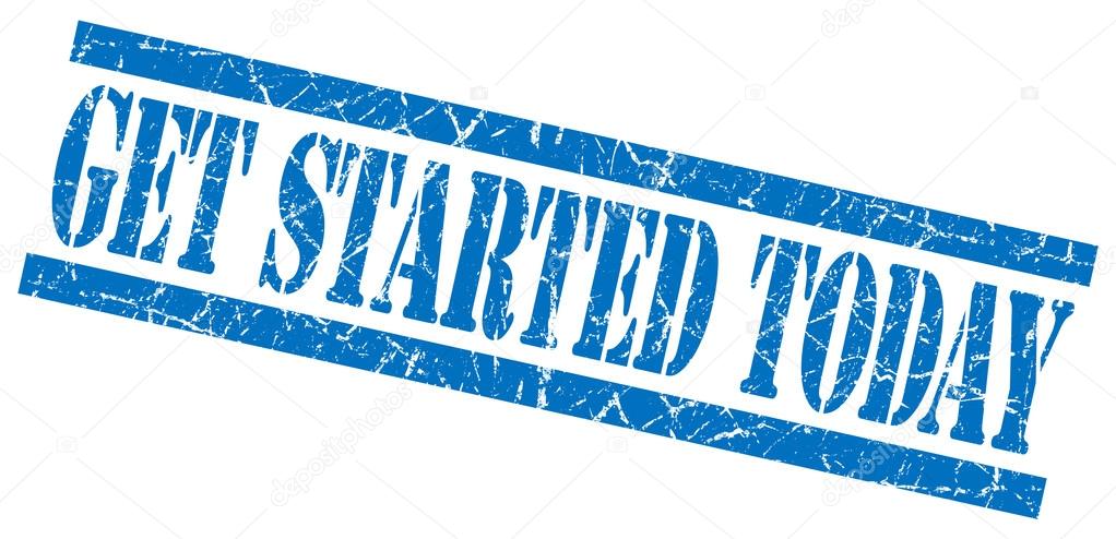 Get started today blue grungy stamp on white background — Stock Photo ...