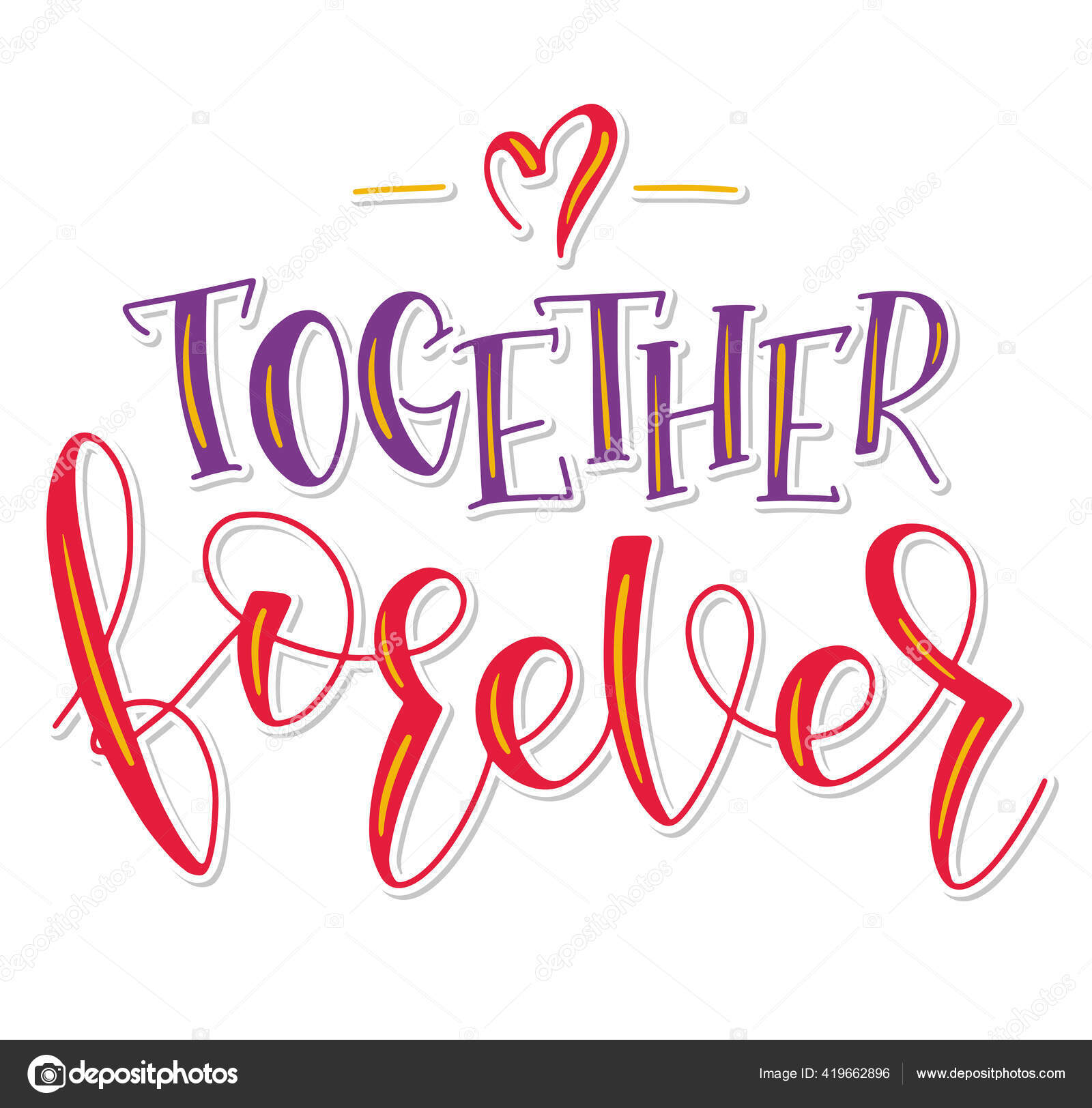 Together forever - Vector handwritten colored lettering isolated on ...