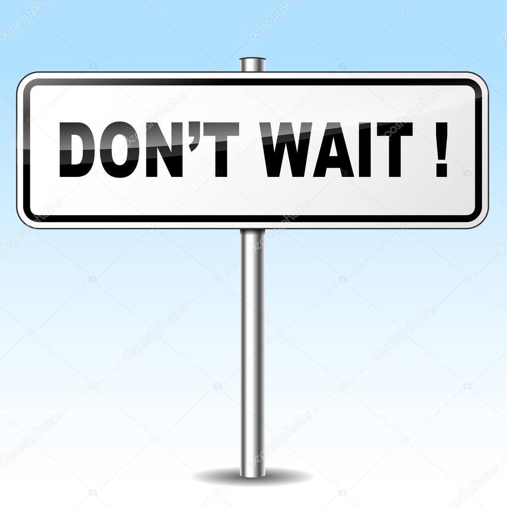 Stop waiting sign Stock Vector Image by ©nickylarson #56716393