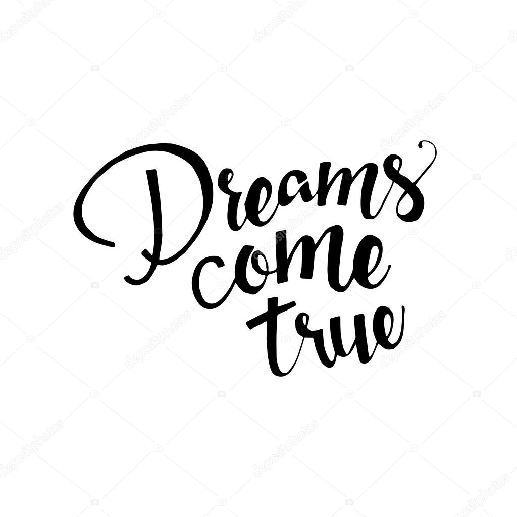 Dreams Come True Hand Drawn Lettering Stock Vector Image By ©lawkeeper